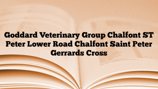 Goddard Veterinary Group Chalfont ST Peter Lower Road Chalfont Saint ...